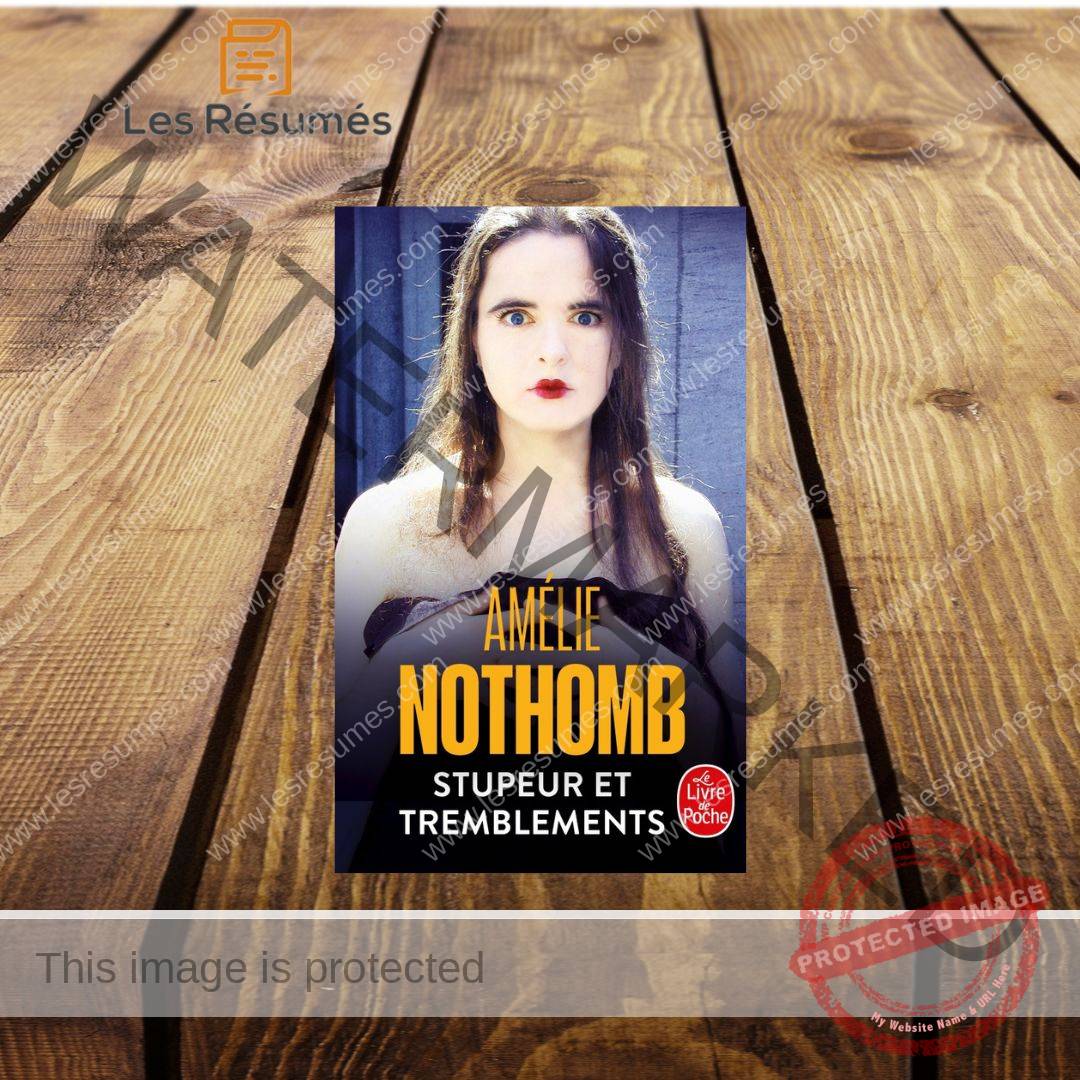Résumé complet : Stupeur et tremblements | Amélie Nothomb