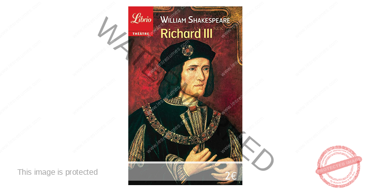 Résumé scène par scène de Richard III de William Shakespeare