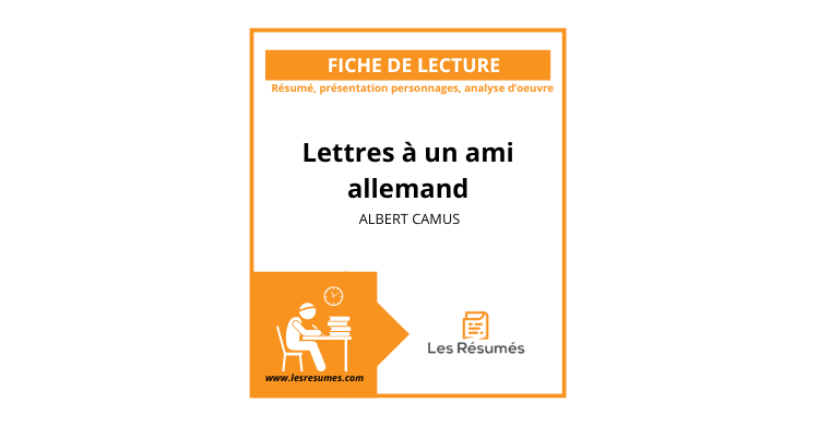 Résumé Lettres à un ami allemand d'Albert Camus | Lettre par Lettre