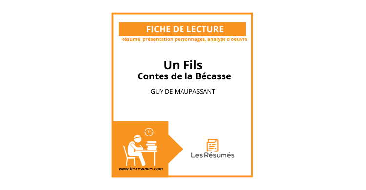 Résumé de Un Fils de Guy de Maupassant | Contes de la Bécasse