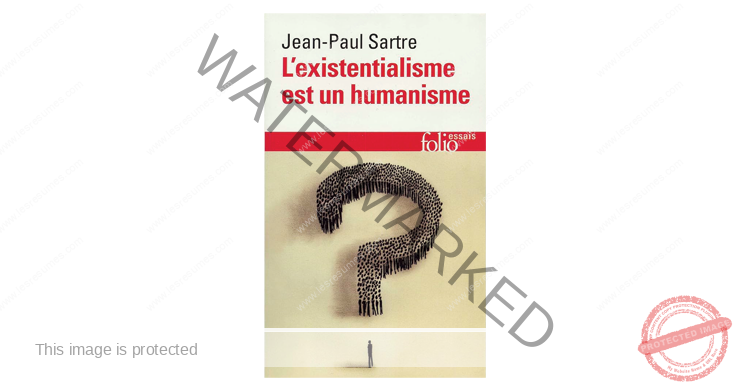 Résumé de L'existentialisme est un humanisme de Jean-Paul Sartre