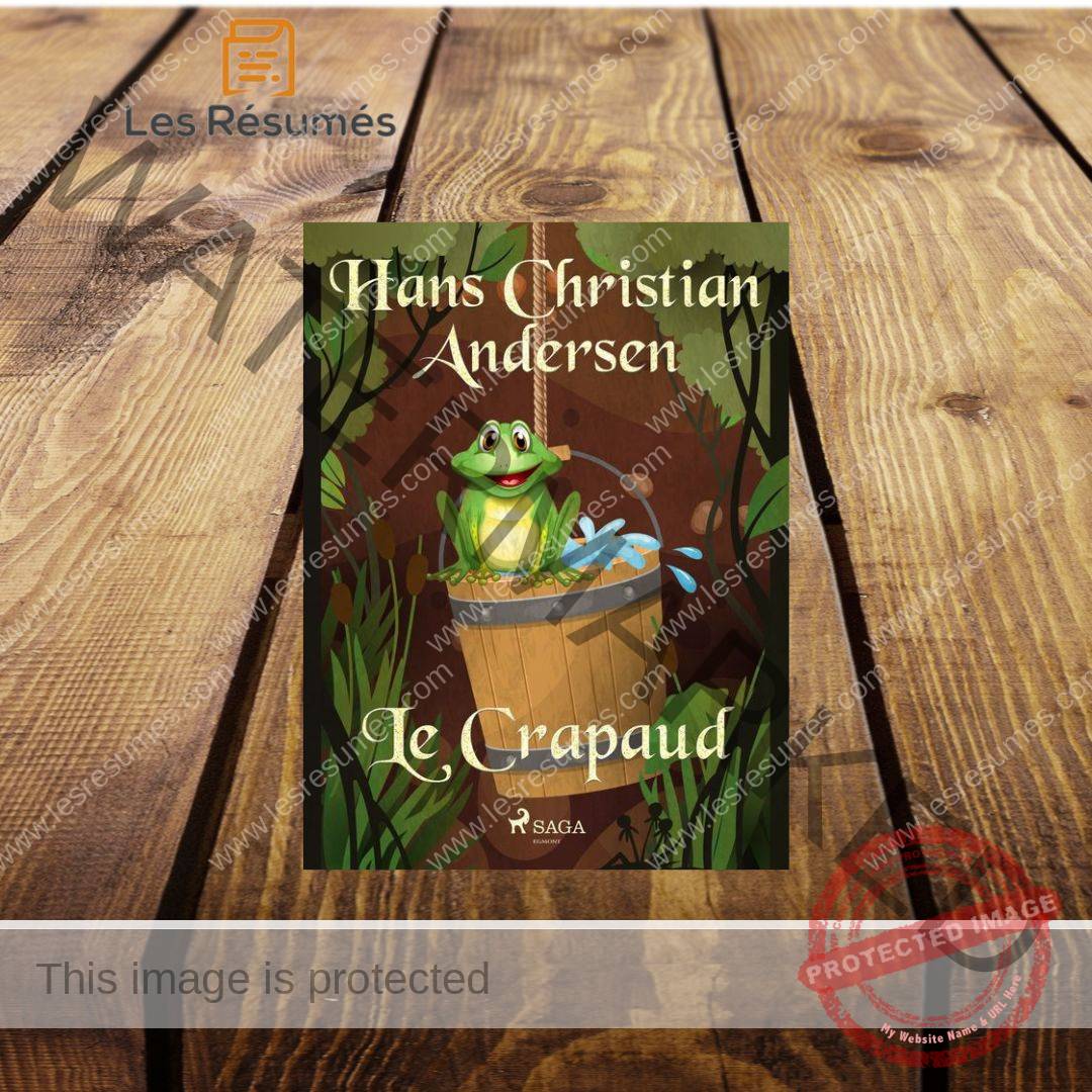 Résumé complet : Le Crapaud | Hans Christian Andersen