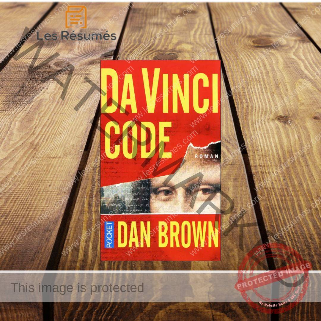 Résumé par chapitre : Le Da Vinci Code | Dan Brown